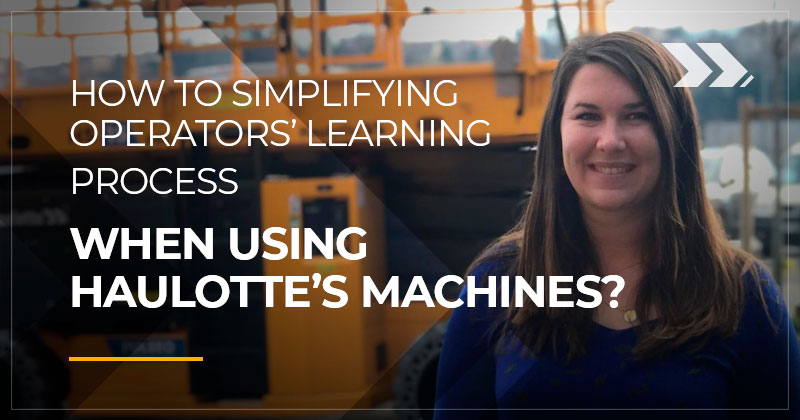 Focus on familiarization - Haulotte Blog