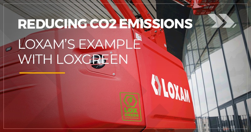 Loxgreen - reduce CO2 emissions with Loxam - Haulotte Blog