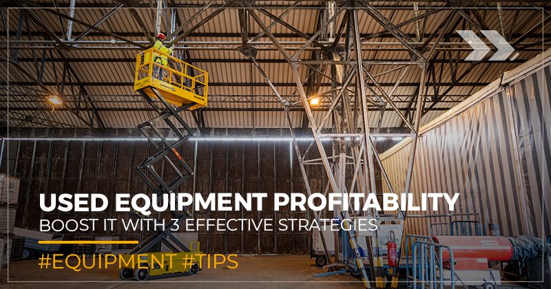 Used equipment profitability: Boost it with 3 effective strategies ...
